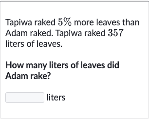 (Solved)-Tapiwa raked 5% more leaves than Adam raked. Tapiwa raked 3
